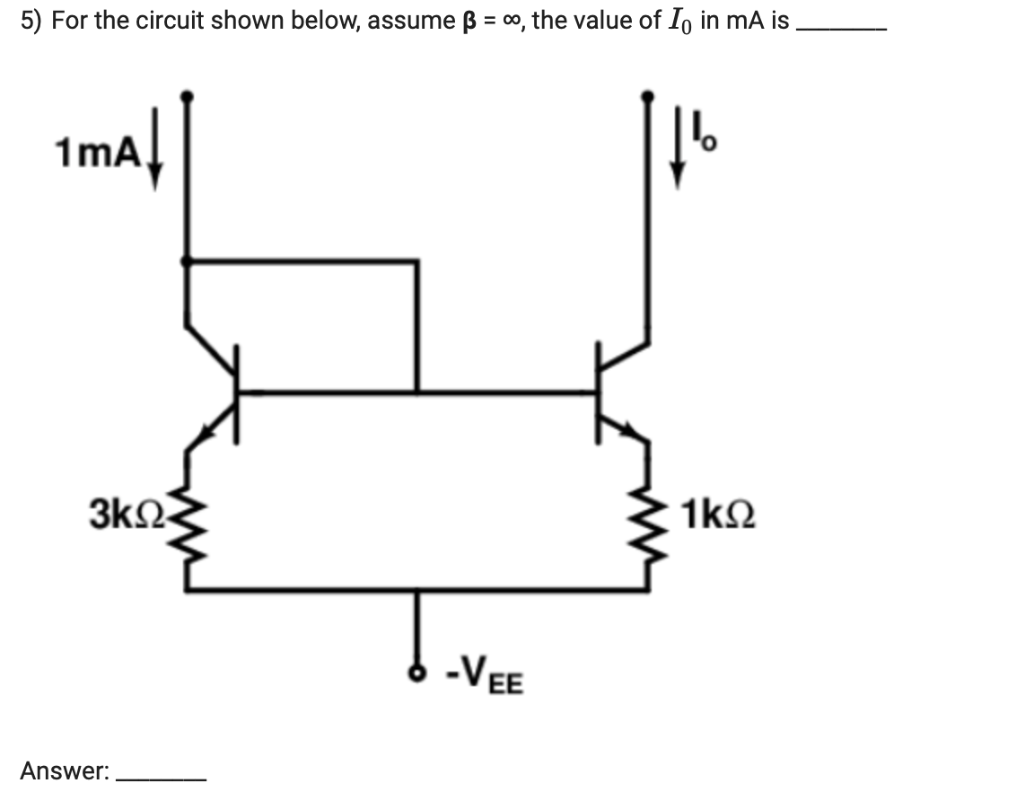 Solved For the circuit shown below, assume β=∞, ﻿the value | Chegg.com