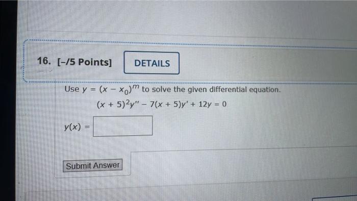Solved Use y=(x−x0)m to solve the given differential | Chegg.com
