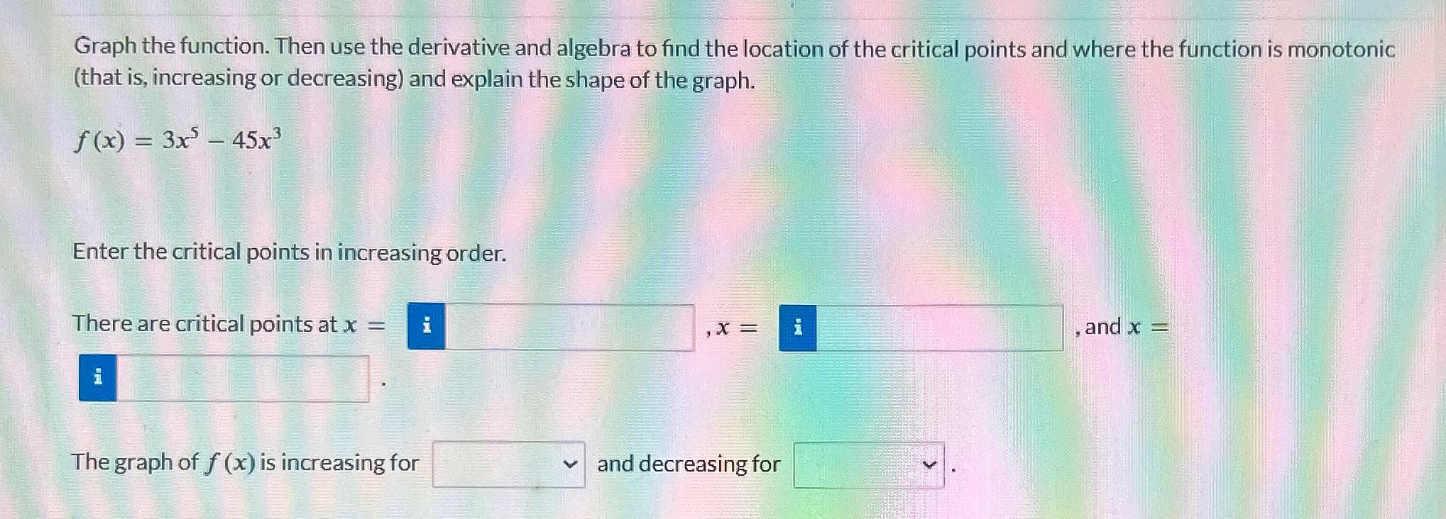 Solved Graph the function. Then use the derivative and | Chegg.com