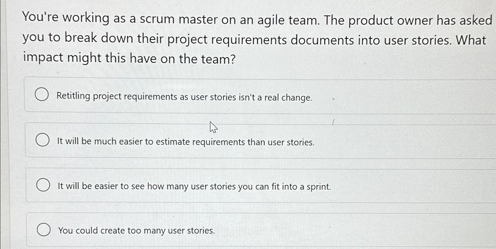 Solved You're working as a scrum master on an agile team. | Chegg.com