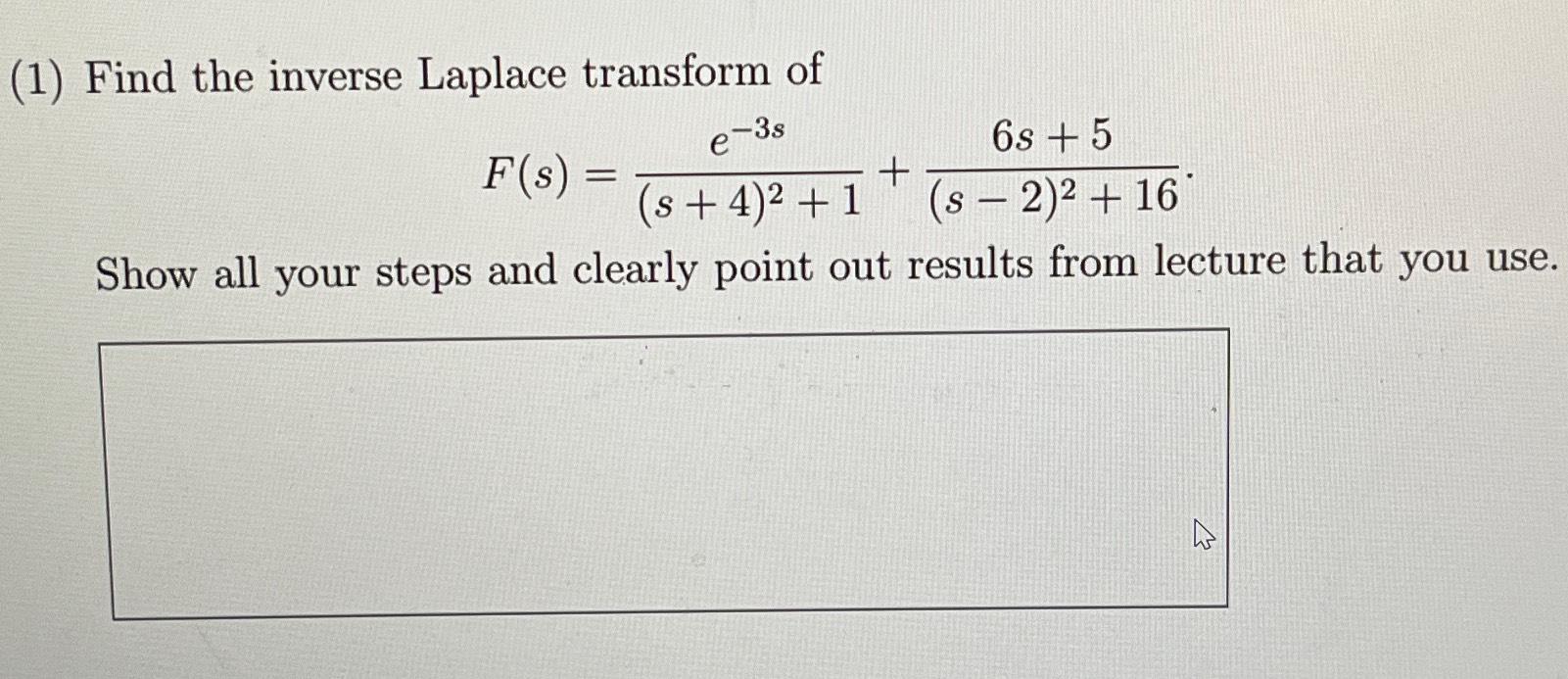 Solved (1) ﻿Find the inverse Laplace transform | Chegg.com