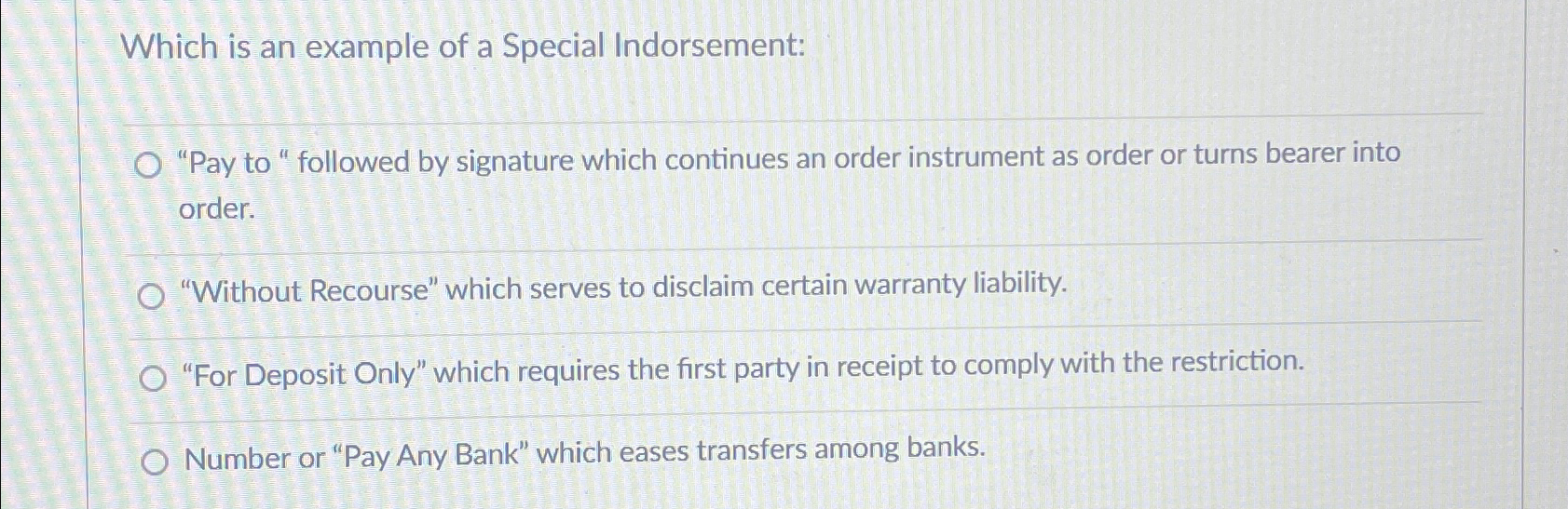 Solved Which is an example of a Special Indorsement:"Pay to | Chegg.com