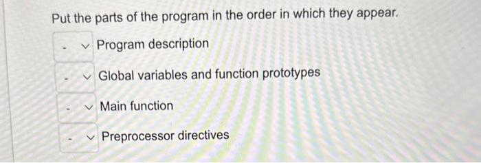 Solved Put the parts of the program in the order in which | Chegg.com