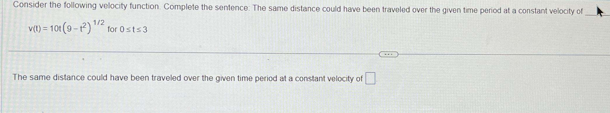 Solved Consider the following velocity function. Complete | Chegg.com