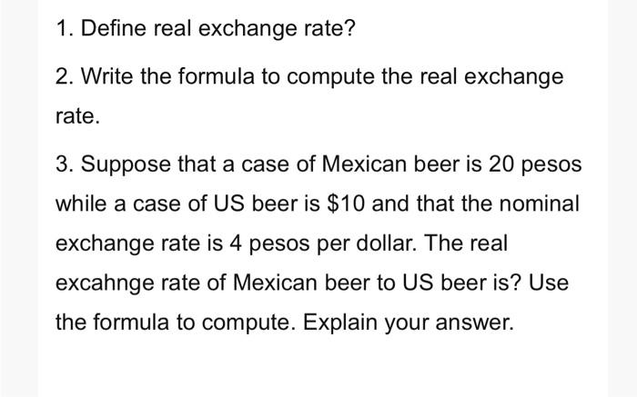 Solved 1. Define real exchange rate? 2. Write the formula to | Chegg.com