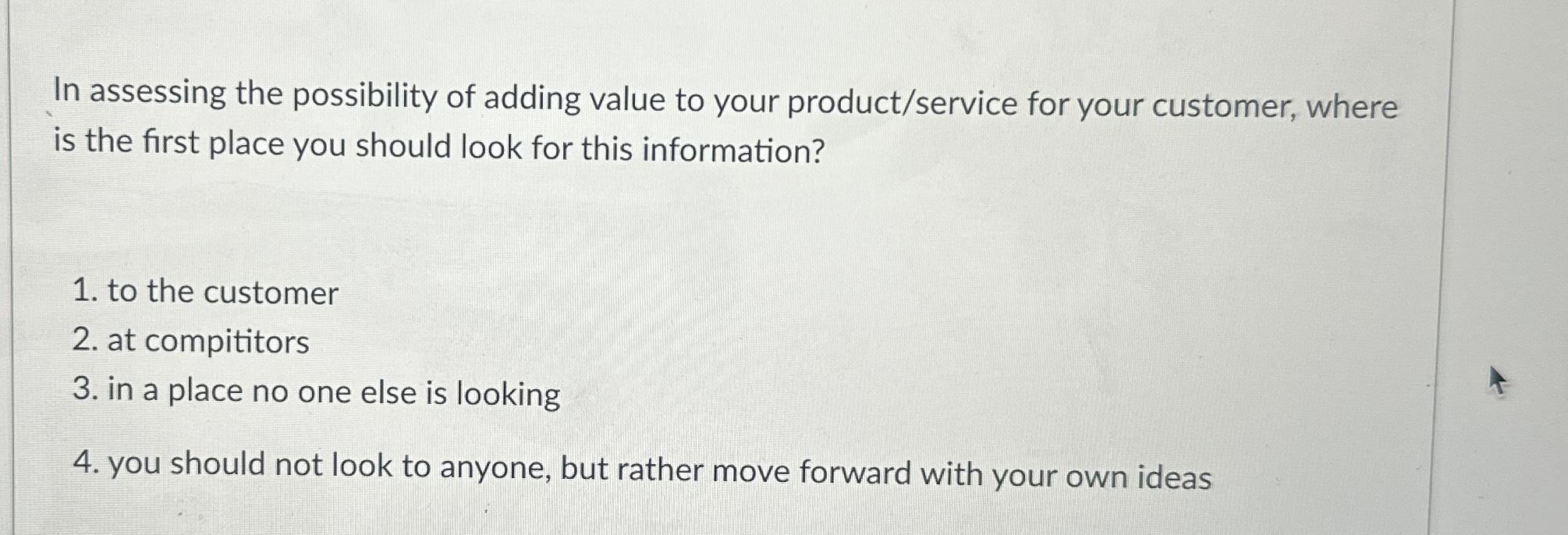 Solved In assessing the possibility of adding value to your | Chegg.com