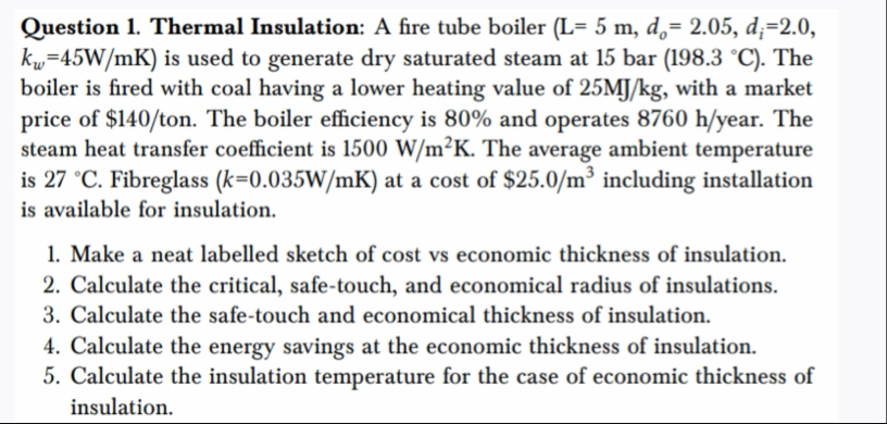 Question 1. ﻿Thermal Insulation: A fire tube boiler | Chegg.com