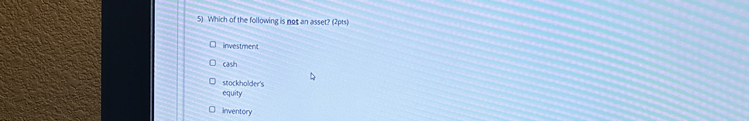 Solved Which of the following is not an asset? | Chegg.com