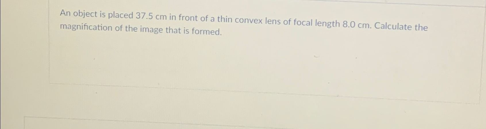An object is placed 37.5cm ﻿in front of a thin convex | Chegg.com
