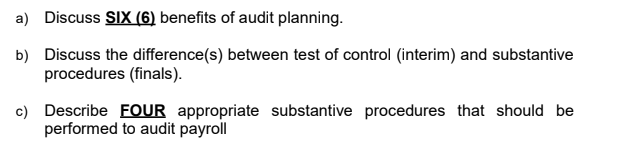 Solved a) ﻿Discuss SIx(6)? ﻿benefits of audit planning.b) | Chegg.com