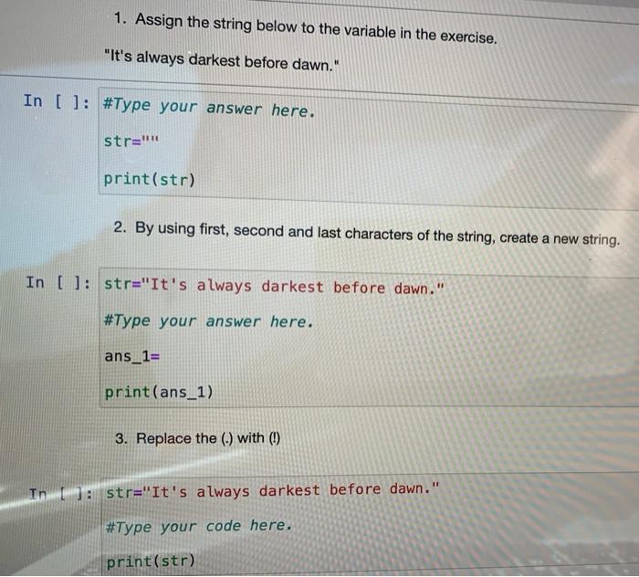 Solved 1. Assign the string below to the variable in the | Chegg.com