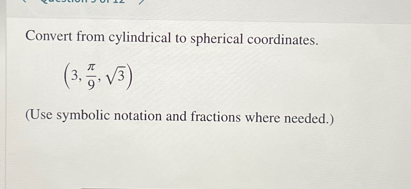 Solved Convert from cylindrical to spherical | Chegg.com