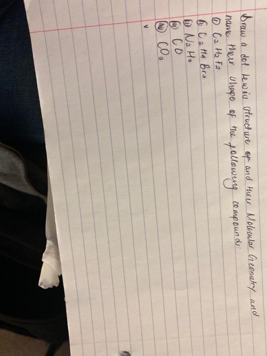 Solved Draw a dot lewis structure of and Her Molecular | Chegg.com