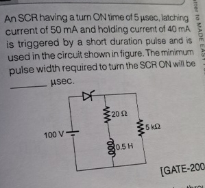 Solved An SCR having a turn ON time of 5μsec, ﻿latching | Chegg.com