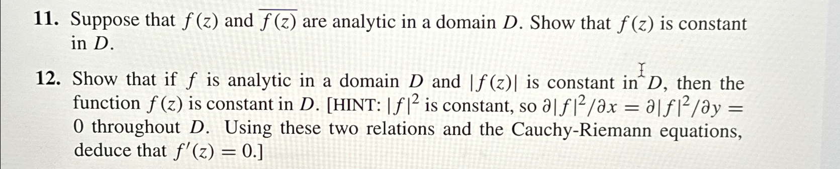Solved Suppose that f(z) ﻿and ?bar (f(z)) ﻿are analytic in a | Chegg.com