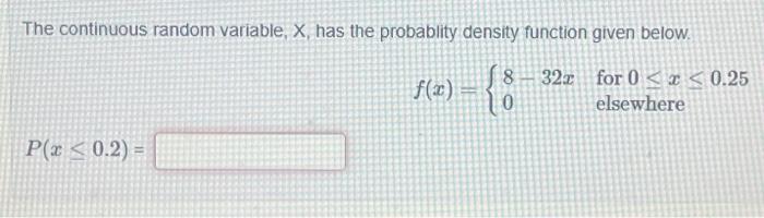 Solved The Continuous Random Variable X Has The Probablity