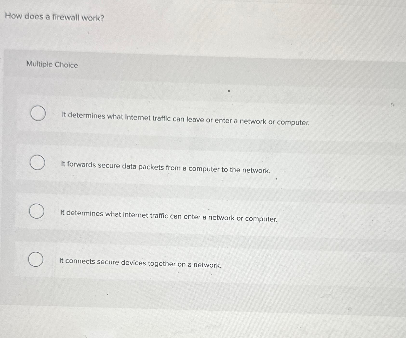Solved How does a firewall work?Multiple ChoiceIt determines | Chegg.com