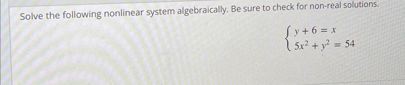 Solved Solve the following nonlinear system algebraically. | Chegg.com