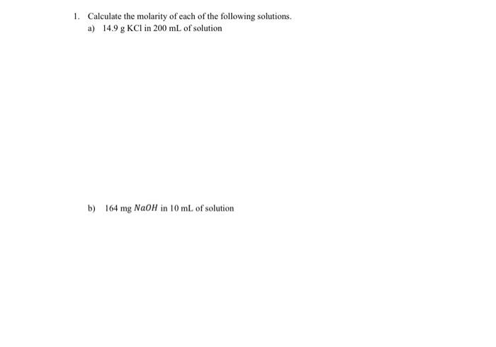 Solved 1. Calculate the molarity of each of the following | Chegg.com