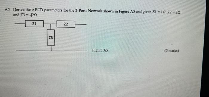 Solved A5 Derive the ABCD parameters for the 2-Ports Network | Chegg.com