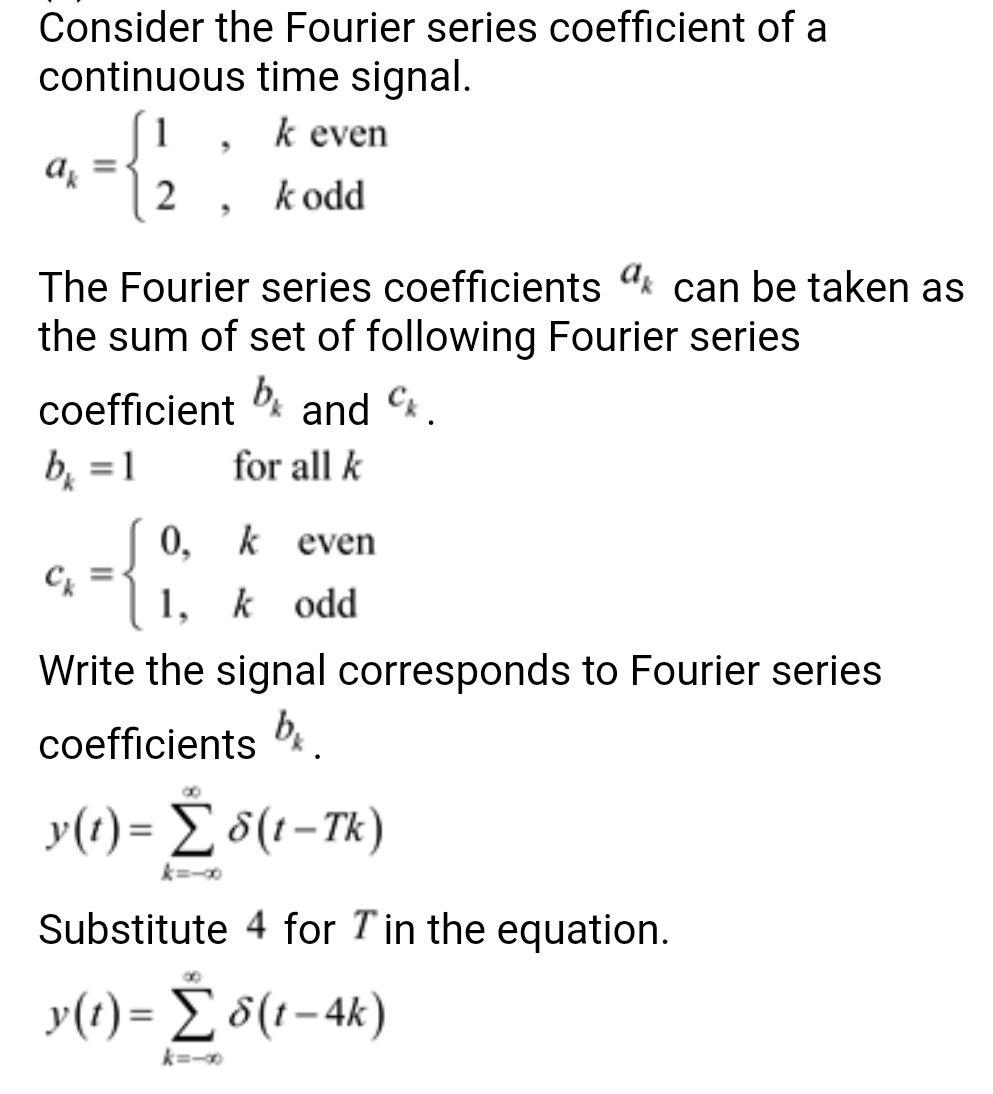 Solved Question: for T=4, find x(t) for given Fourier series | Chegg.com