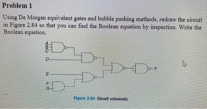 Solved Problem 1 Using De Morgan equivalent gates and bubble | Chegg.com