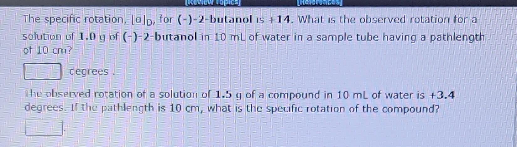 Solved The specific rotation, [a]D, for (−)−2-butanol is | Chegg.com