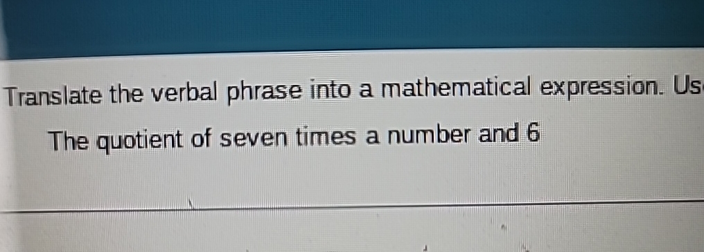 Solved Translate the verbal phrase into a mathematical | Chegg.com