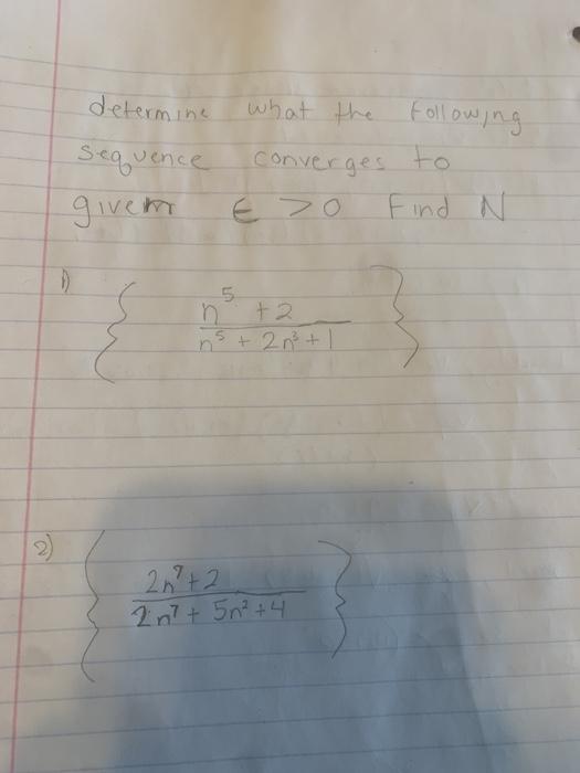 Solved determine sequence what the following converges to | Chegg.com