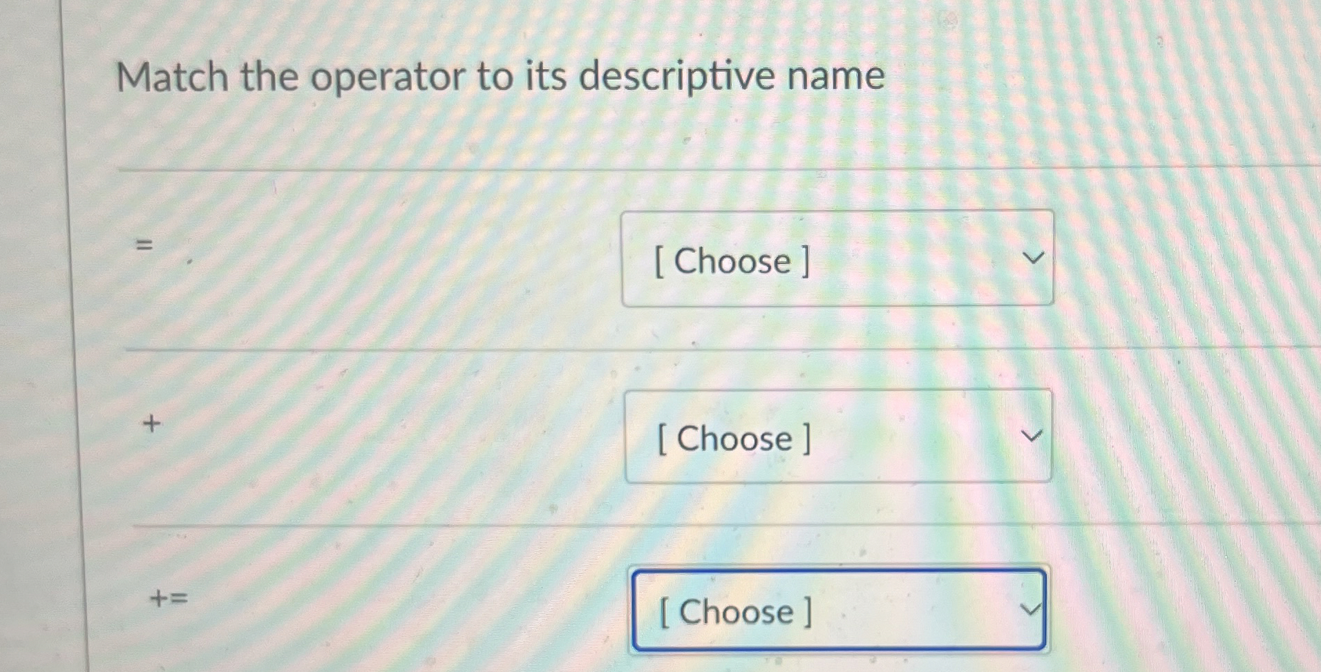 Solved Match the operator to its descriptive name=+++= | Chegg.com