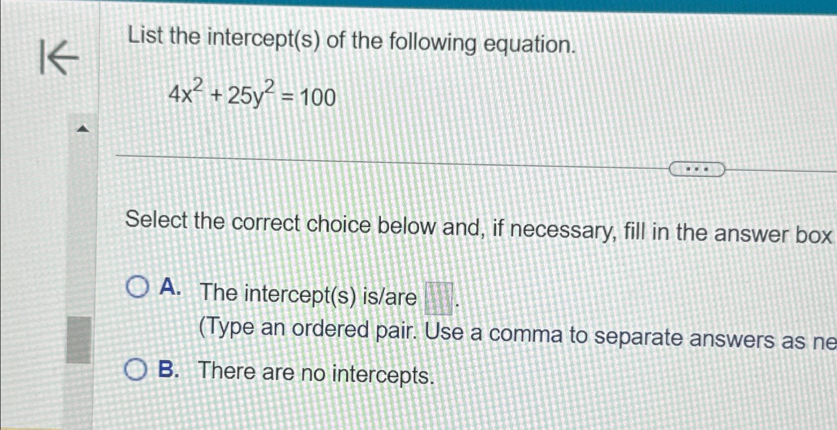 Solved List the intercept(s) ﻿of the following | Chegg.com