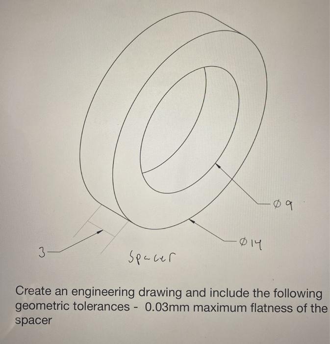 Solved 09 -014 3 spacer Create an engineering drawing and | Chegg.com