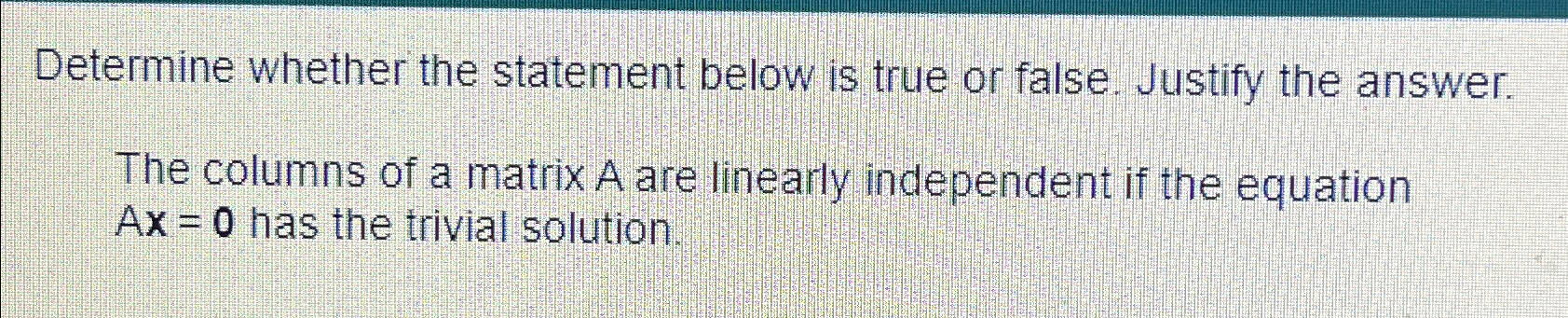 Solved Determine whether the statement below is true or | Chegg.com