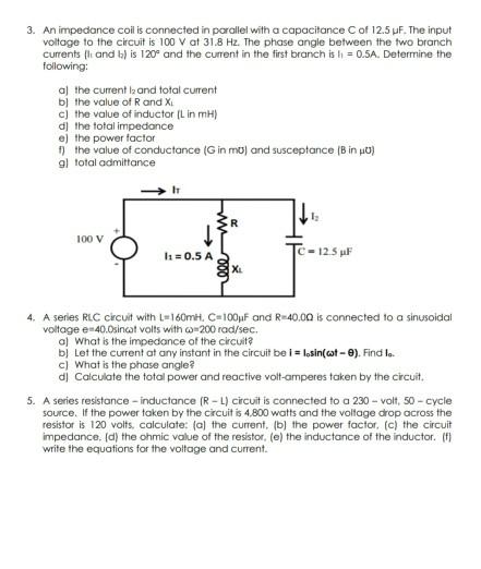 Solved 3. An impedance coil is connected in parallel with a | Chegg.com
