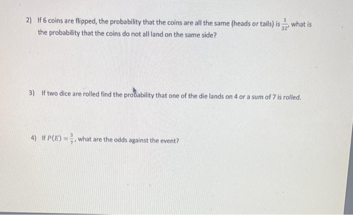 Solved 2) If 6 coins are flipped, the probability that the | Chegg.com