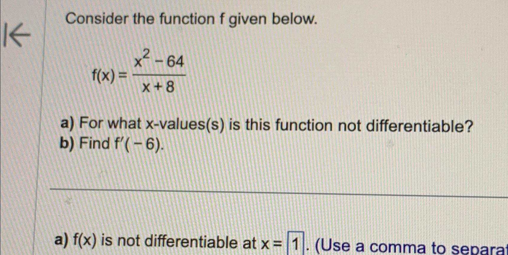 Solved Consider the function f ﻿given below.f(x)=x2-64x+8a) | Chegg.com