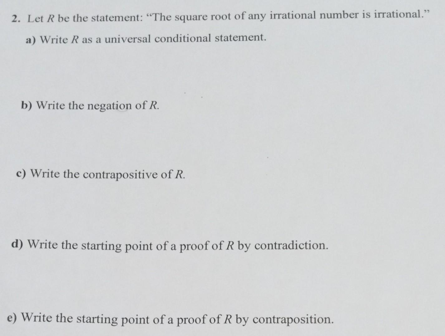 Solved 2. Let R be the statement: "The square root of any | Chegg.com