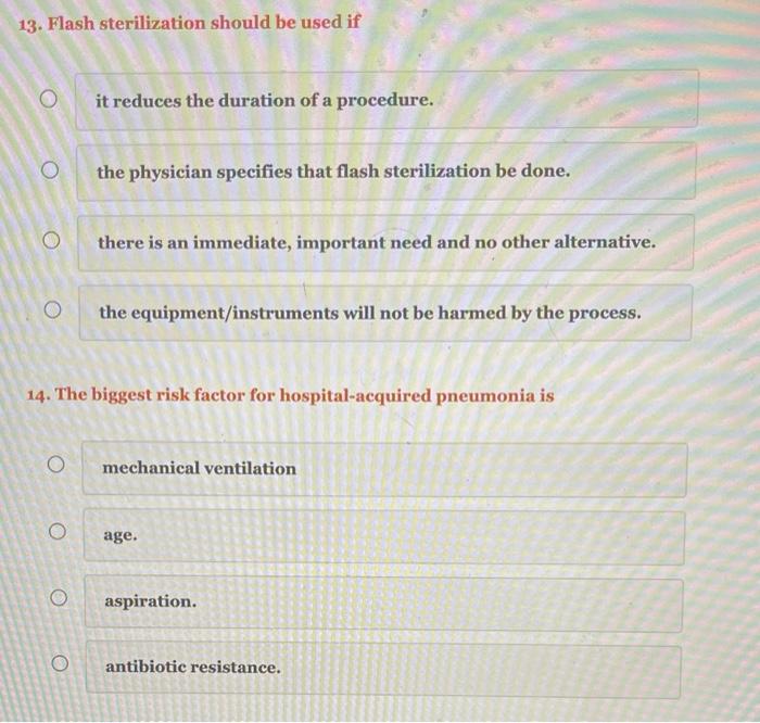 Solved 13. Flash sterilization should be used if it reduces | Chegg.com