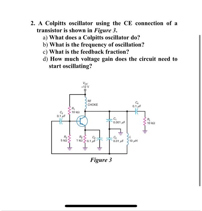 2. A Colpitts oscillator using the CE connection of a | Chegg.com