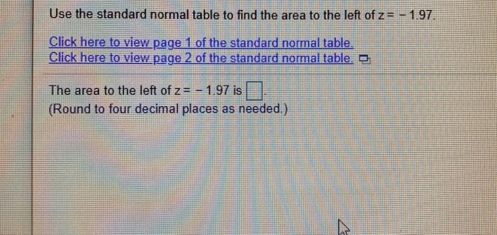Solved Use the standard normal table to find the area to the | Chegg.com