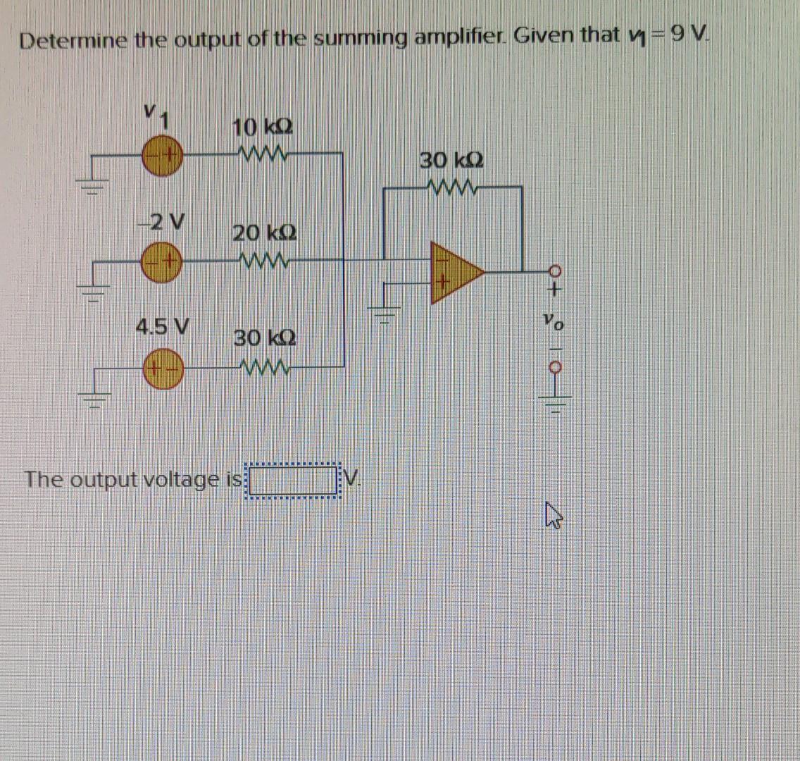 Solved Determine the output of the summing amplifier. Given | Chegg.com