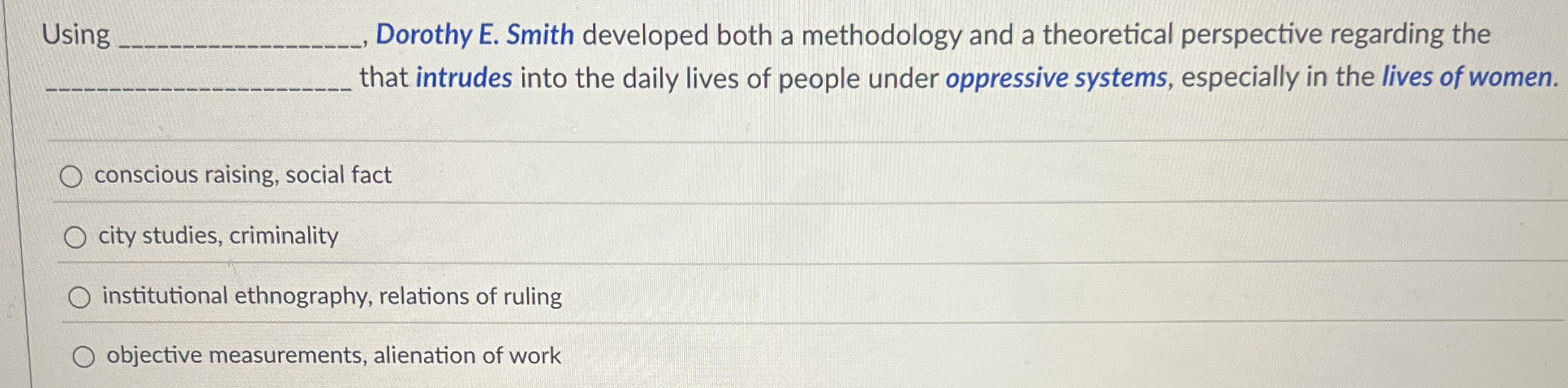 Solved Usin , ﻿Dorothy E. ﻿Smith developed both a | Chegg.com