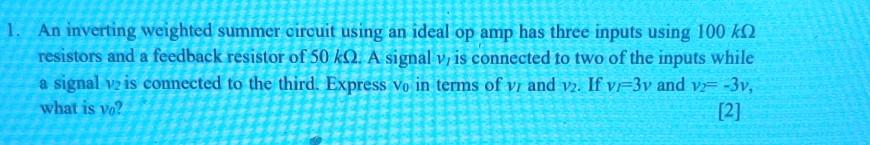 Solved 1. An inverting weighted summer circuit using an | Chegg.com
