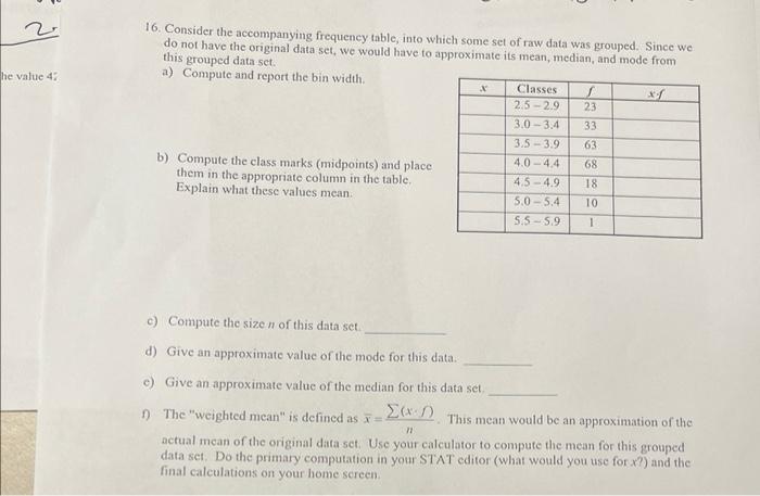 Solved 16. Consider the accompanying frequency table, into | Chegg.com