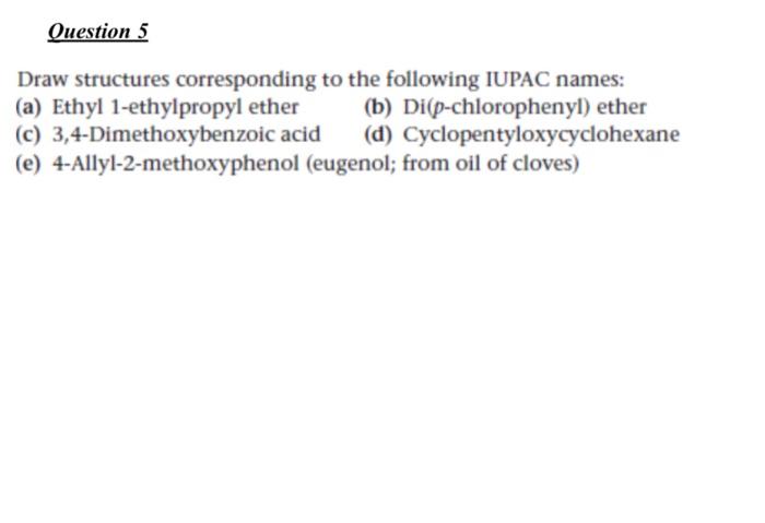Solved Question 5 Draw structures corresponding to the | Chegg.com