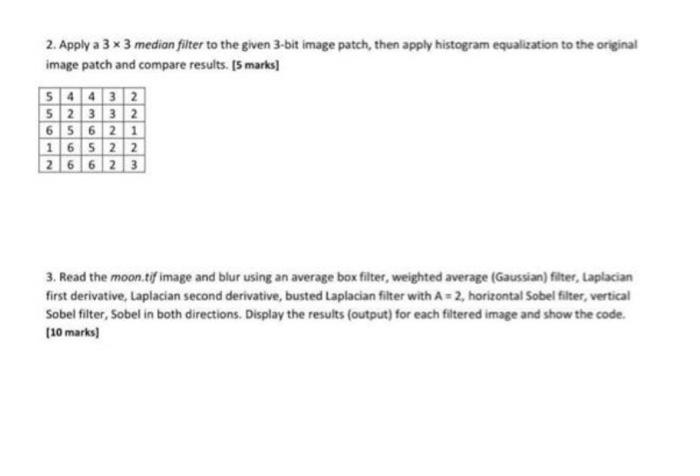 Solved 2. Apply a 3 x 3 median filter to the given 3-bit | Chegg.com