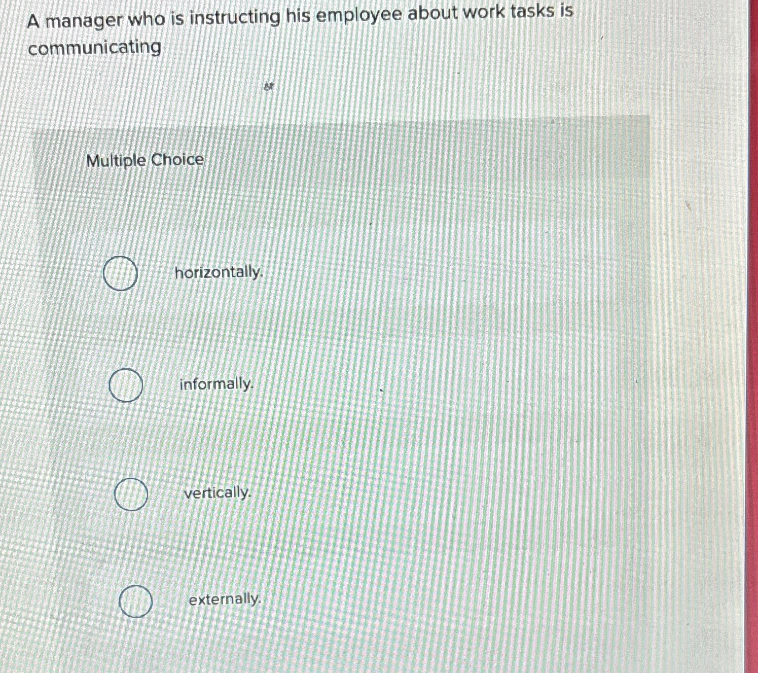 Solved A manager who is instructing his employee about work | Chegg.com