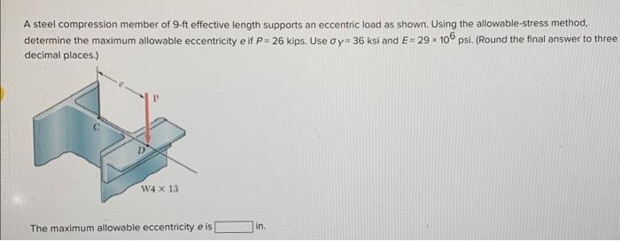 Solved A steel compression member of 9 -ft effective length | Chegg.com
