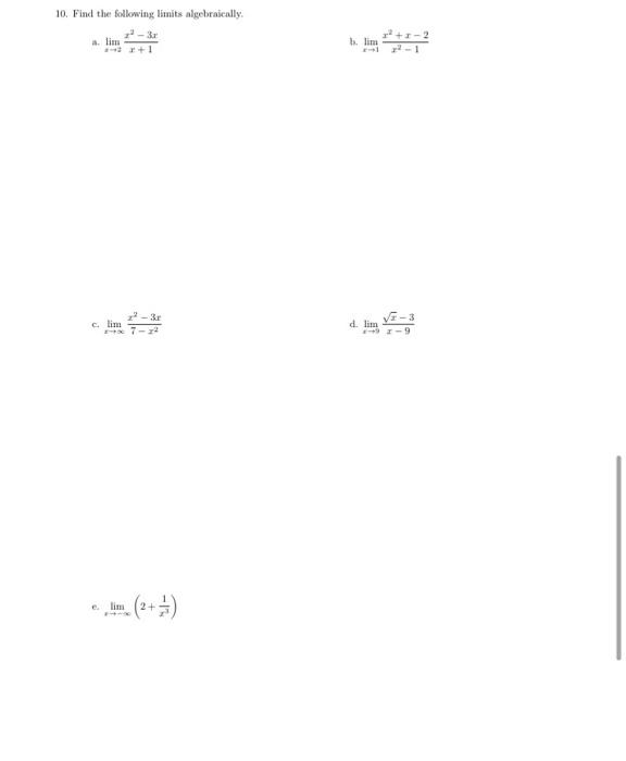 Solved 10. Find the following limits algebraically +1-2 clim | Chegg.com