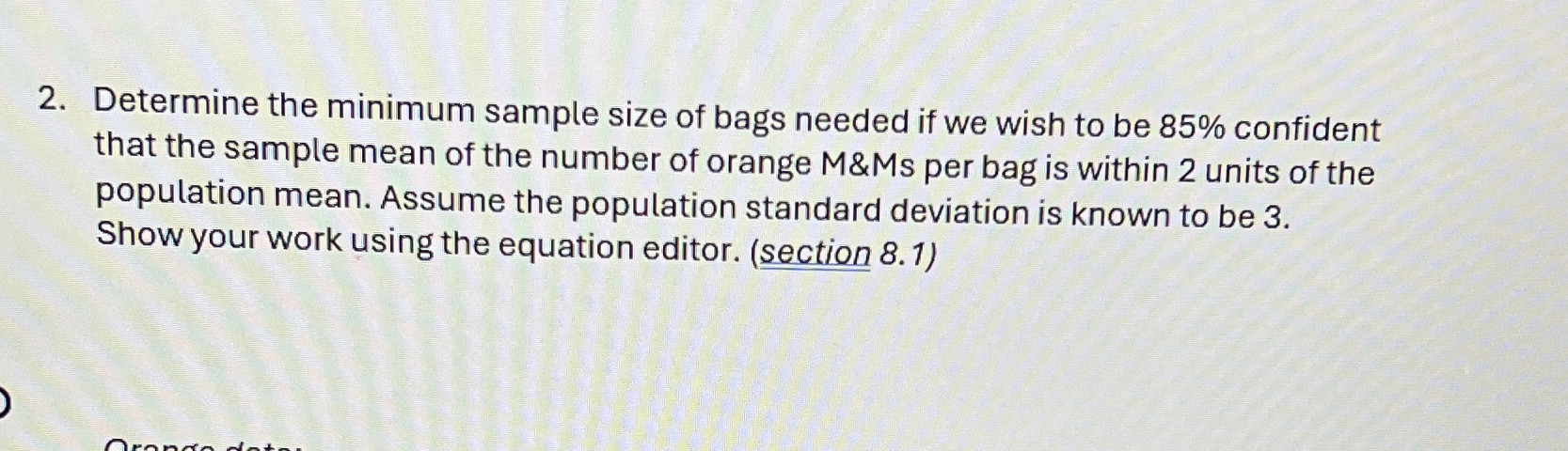 Solved Determine the minimum sample size of bags needed if | Chegg.com